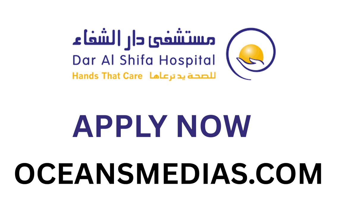 Dar Al Shifa Hospital CAREER : APPLY NOW THROUGH OFFICIAL WEBSITE ...
