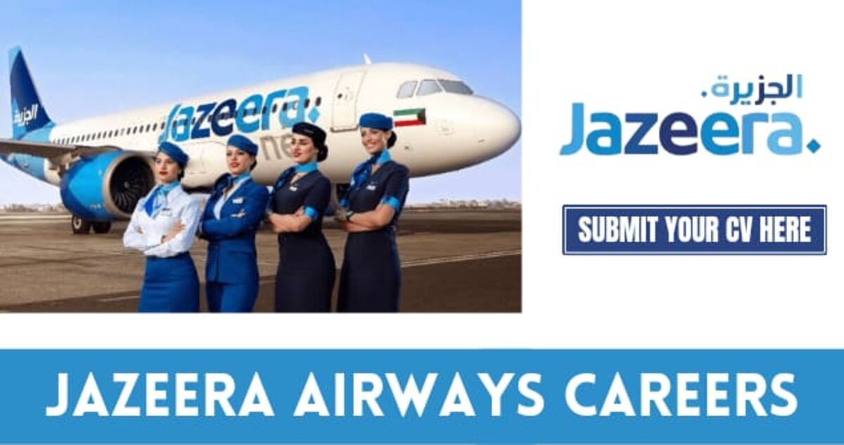 Jazeera Airways Hiring : APPLY NOW FOR THE LATEST VACANCIES ...