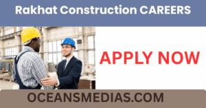 Rakhat Construction CAREERS:APPLY NOW