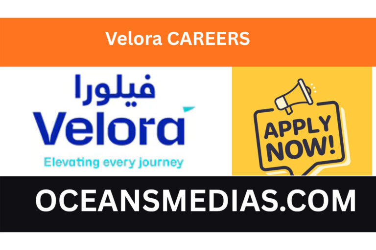 Velora CAREER: APPLY NOW FOR THE LATEST VACANCIES - OCEANMEDIAS.COM
