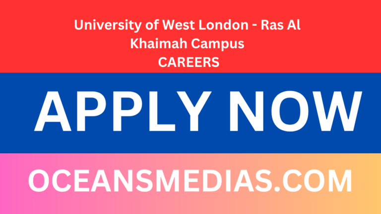 University of West London - Ras Al Khaimah Campus CAREERS - OCEANMEDIAS.COM