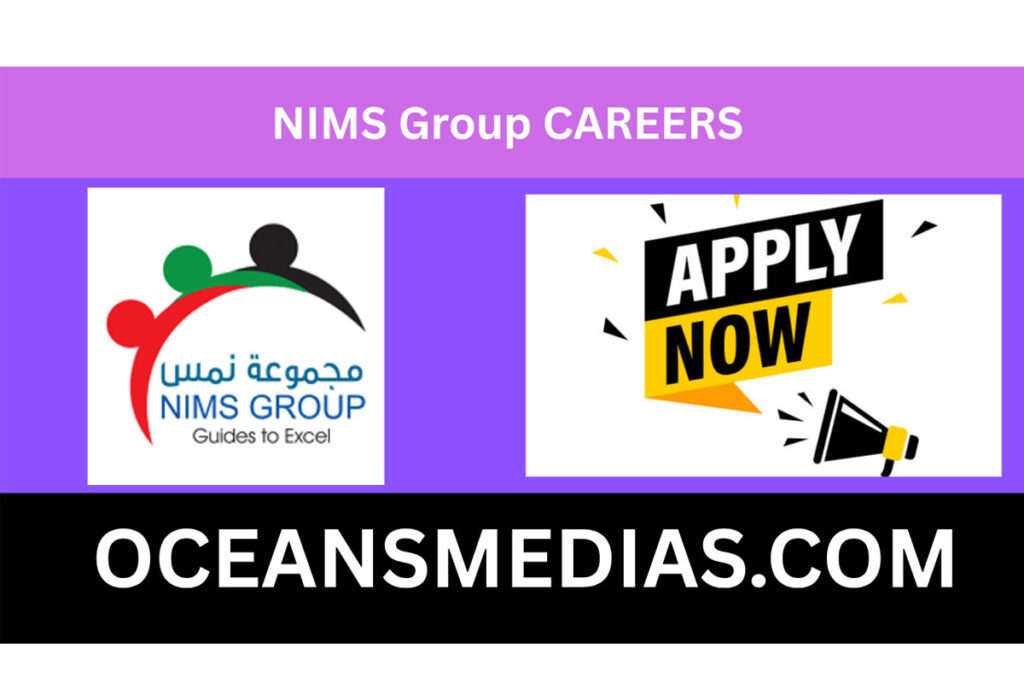 NIMS Group CAREER: APPLY NOW FOR THE LATEST VACANCIES - OCEANMEDIAS.COM