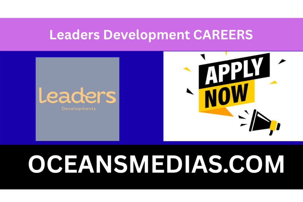 Leaders Development CAREER: APPLY NOW FOR THE LATEST VACANCIES ...
