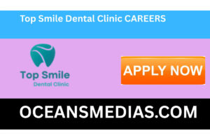 Top Smile Dental Clinic CAREERS: APPLY NOW FOR THE LATEST VACANCIES ...